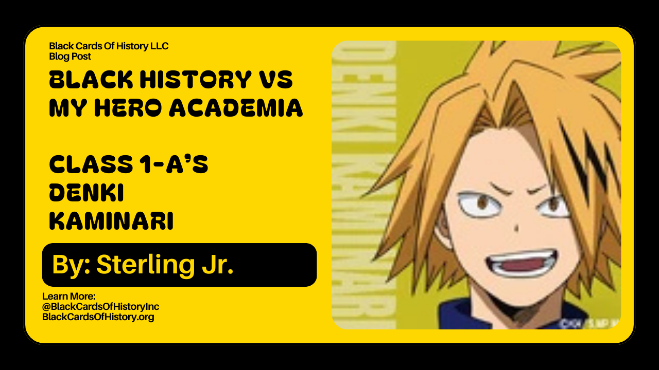 Black History vs My Hero Academia - Denki Kaminari – Black Cards Of ...